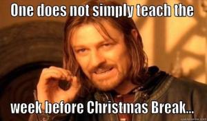 ‘Twas the Week Before Break… – Dear Teacher/Love Teacher